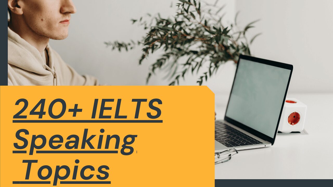 241 IELTS Speaking Topics - IELTS Speaking Part -1 & 3 Speaking Topics ...